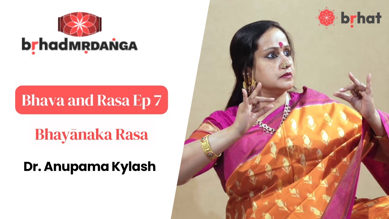 Bhāva and Rasa | Ep 7 | Bhayanaka | Anupama Kylash - YouTube