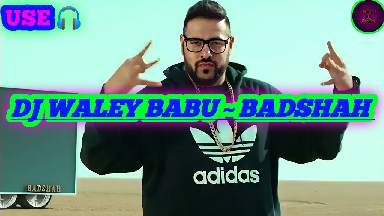 Dj Waley Babu ~ Badshah (8D AUDIO💫🎧) || USE HEADPHONES 🎧😈👹 - YouTube