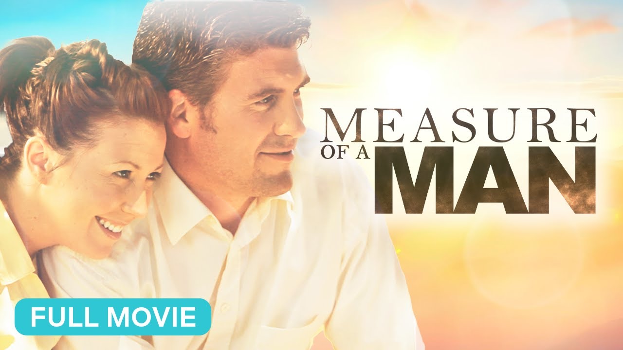 MEASURE OF A MAN | Full Christian Movie - Starring Jadon Sand, Jennica ...