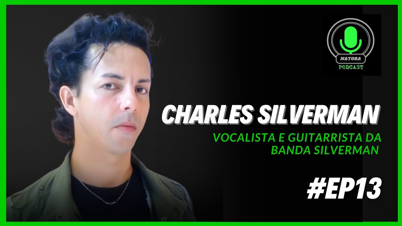 CHARLES SILVERMAN - Vocalista e Guitarrista da Banda Silverman (Natora ...
