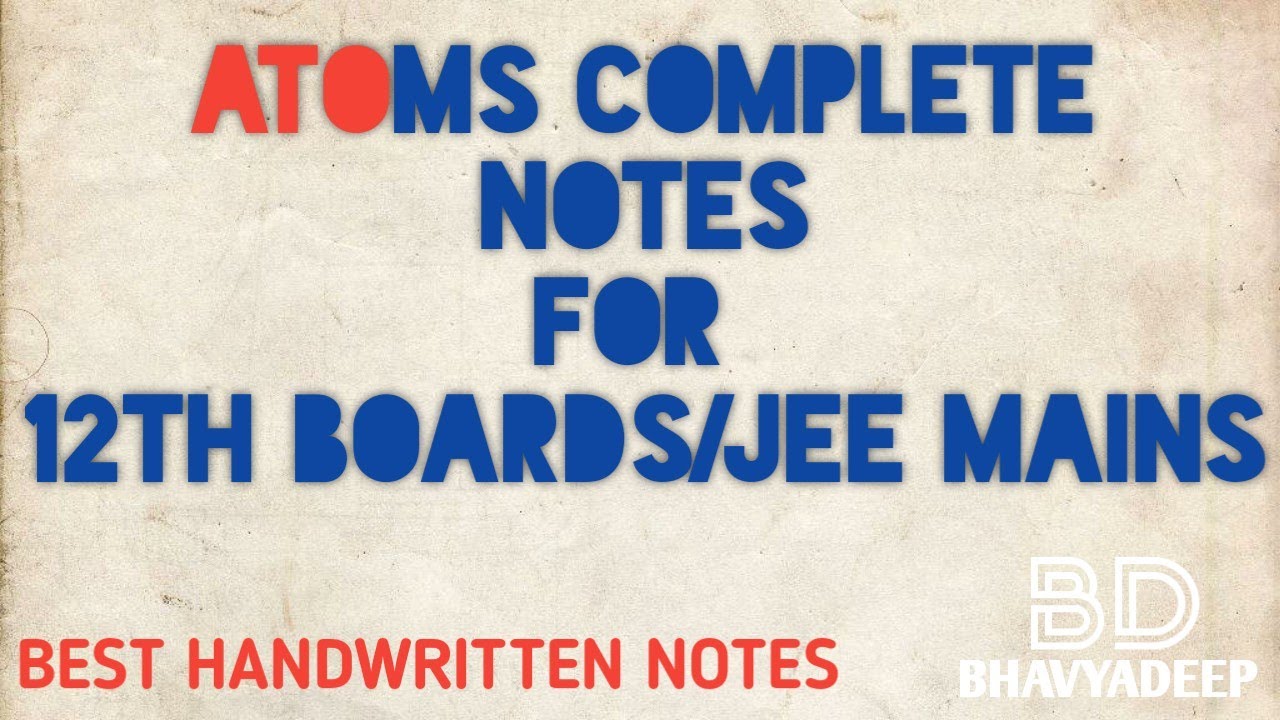 ATOMS CLASS 12th || Handwritten Notes || BOARDS & JEE MAINS || Best ...
