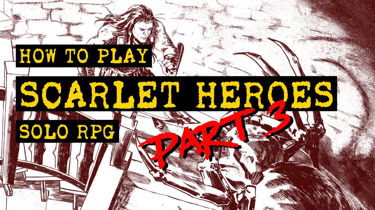 How to Play Scarlet Heroes Solo RPG: Part 3 - YouTube