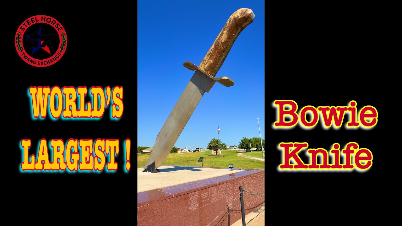Texas Legend The Worlds Largest Bowie Knife in Bowie TX - YouTube