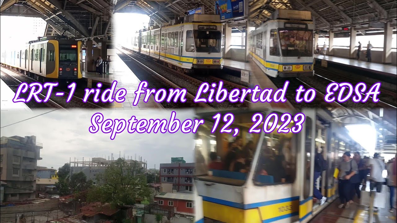 LRT-1 1st gen train ride from Libertad to EDSA | September 12, 2023 ...