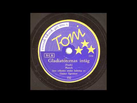 STOR ORKESTER UNDER LEDNING AV GUSTAV EGERSTAM - GLADIATORERNAS INTÅG