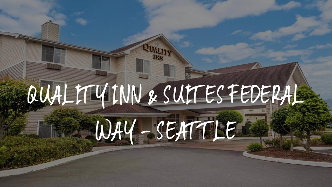 Quality Inn & Suites Federal Way - Seattle Review - Federal Way ...