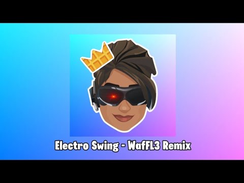 Electro Swing - WafFL3 Remix - YouTube