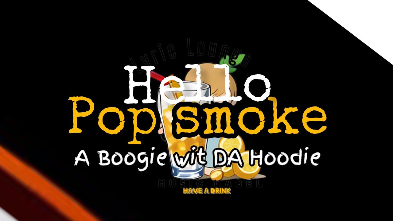 Pop smoke - Hello (feat. A Boogie wit da Hoodie) (lyrics) - YouTube
