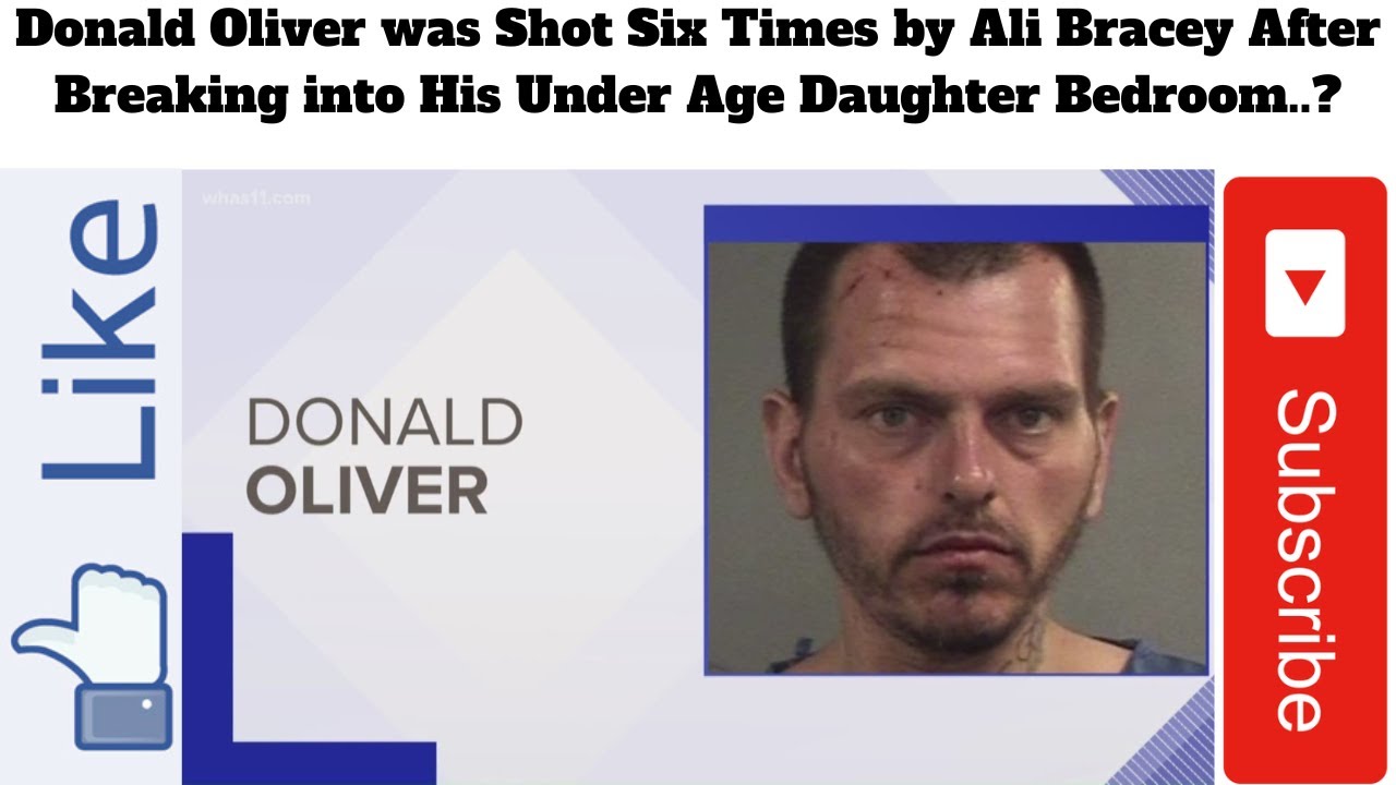 Donald Oliver was Shot Six Times by Ali Bracey After Breaking into His ...