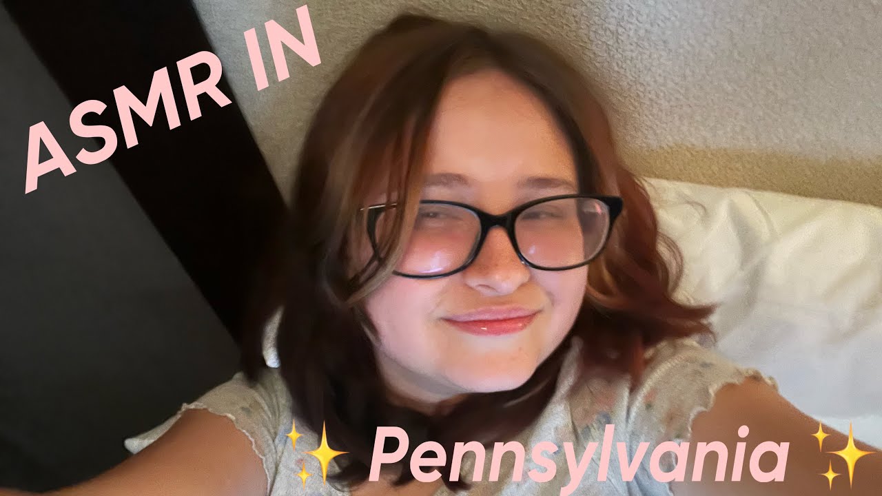 Doing Asmr In Pennsylvania Youtube