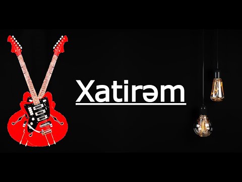 Bir Gozel Musiqi | Xatirem | Gitara Super ifa / Dinlemeye Deyecek