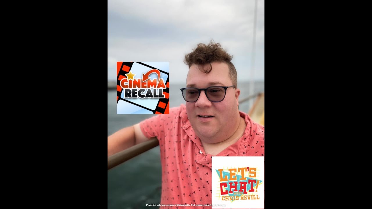 Cinema Recall Live Uncut & Uncensored with Chris Revill of Lets Chat ...