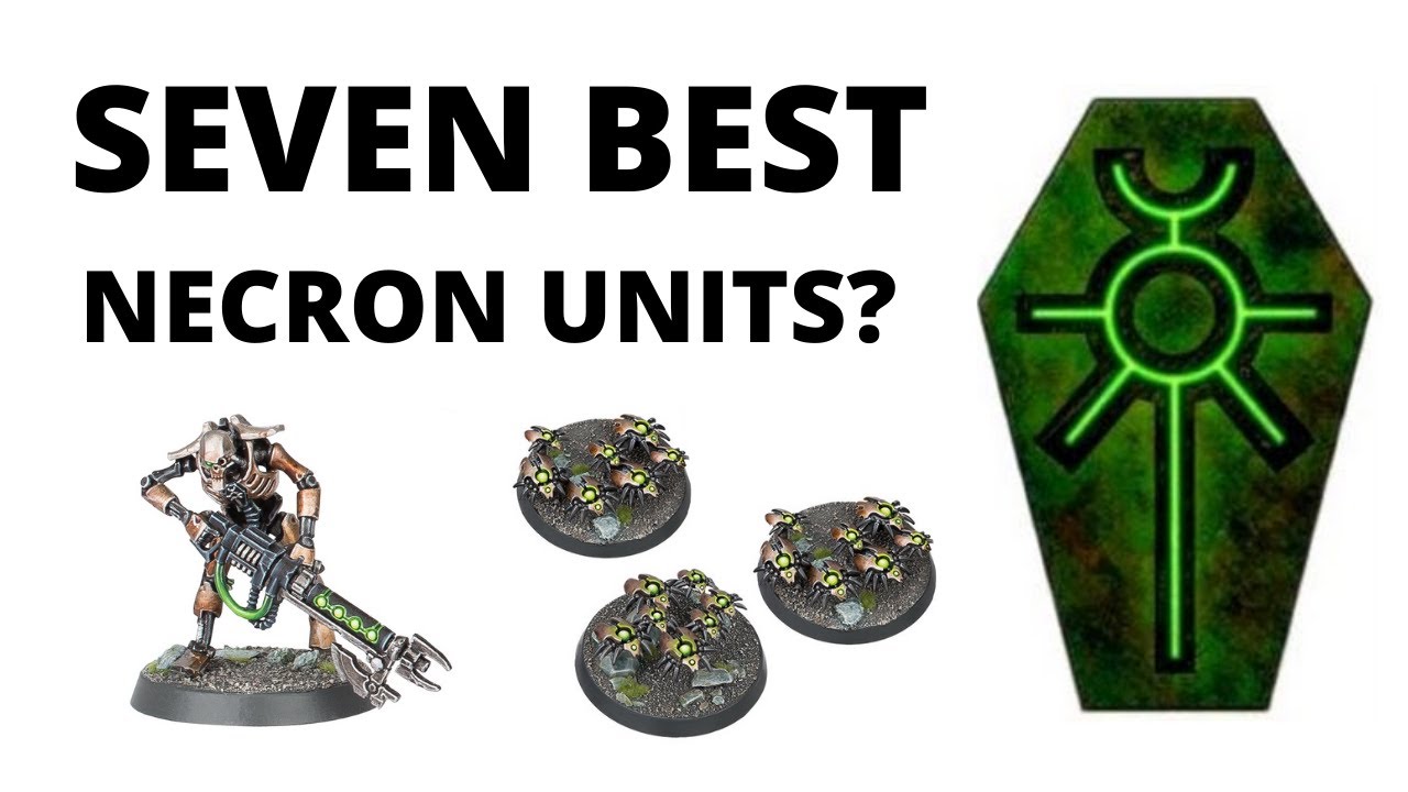 Seven BEST Necron Units? Strongest Codex Necrons Datasheets Right Now ...