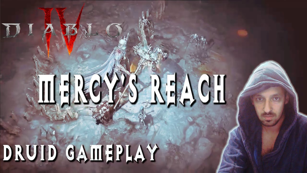 Mercy's Reach | Diablo 4 | Druid Gameplay - YouTube
