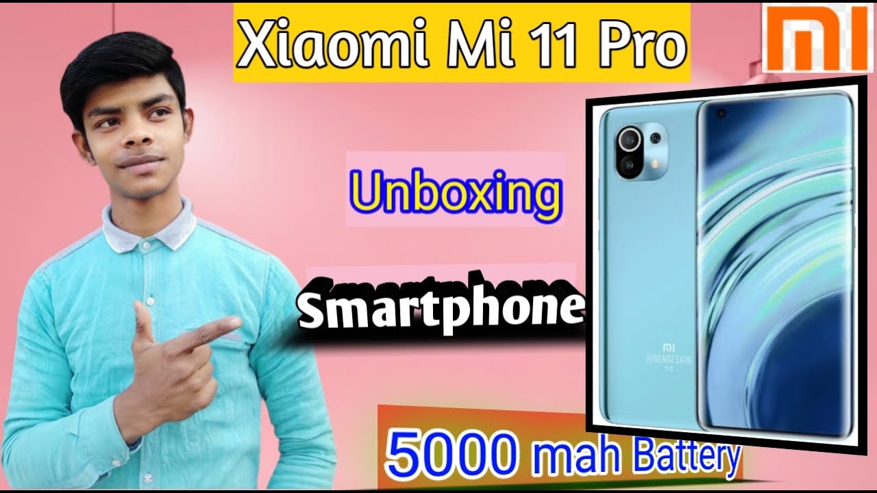 Xiaomi Mi 11 Pro Unboxing & Specifications || Xiaomi Mi 11 Pro SD 865 ...