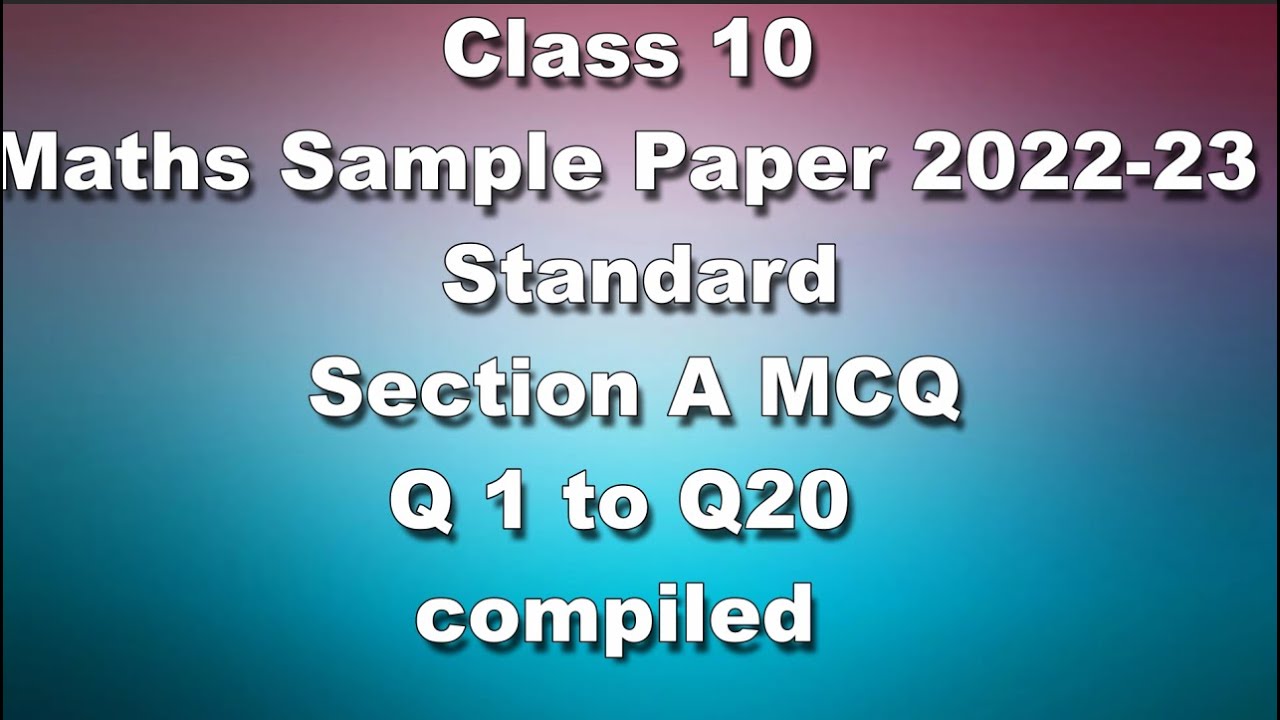 Sample Paper for Class 10 Maths Standard 2022-23 Section A MCQ Q no 1 ...