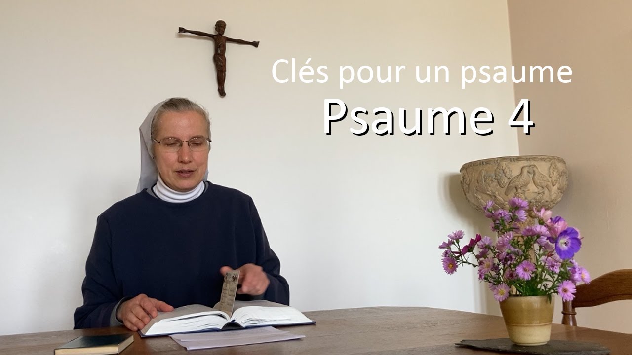 Clés pour un psaume - Psaume 4 - YouTube