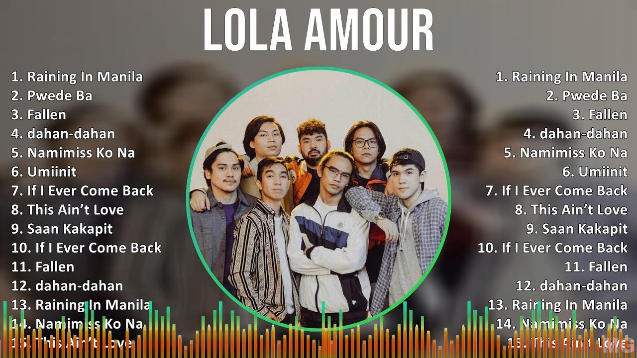 Lola Amour 2024 MIX Favorite Songs - Raining In Manila, Pwede Ba ...