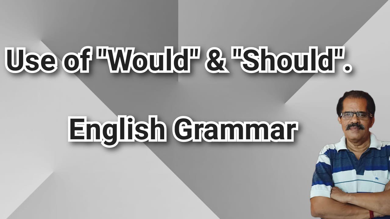 Use Of "Would" & "Should" in English Grammar || সহজে বুঝে নিন "Would ...