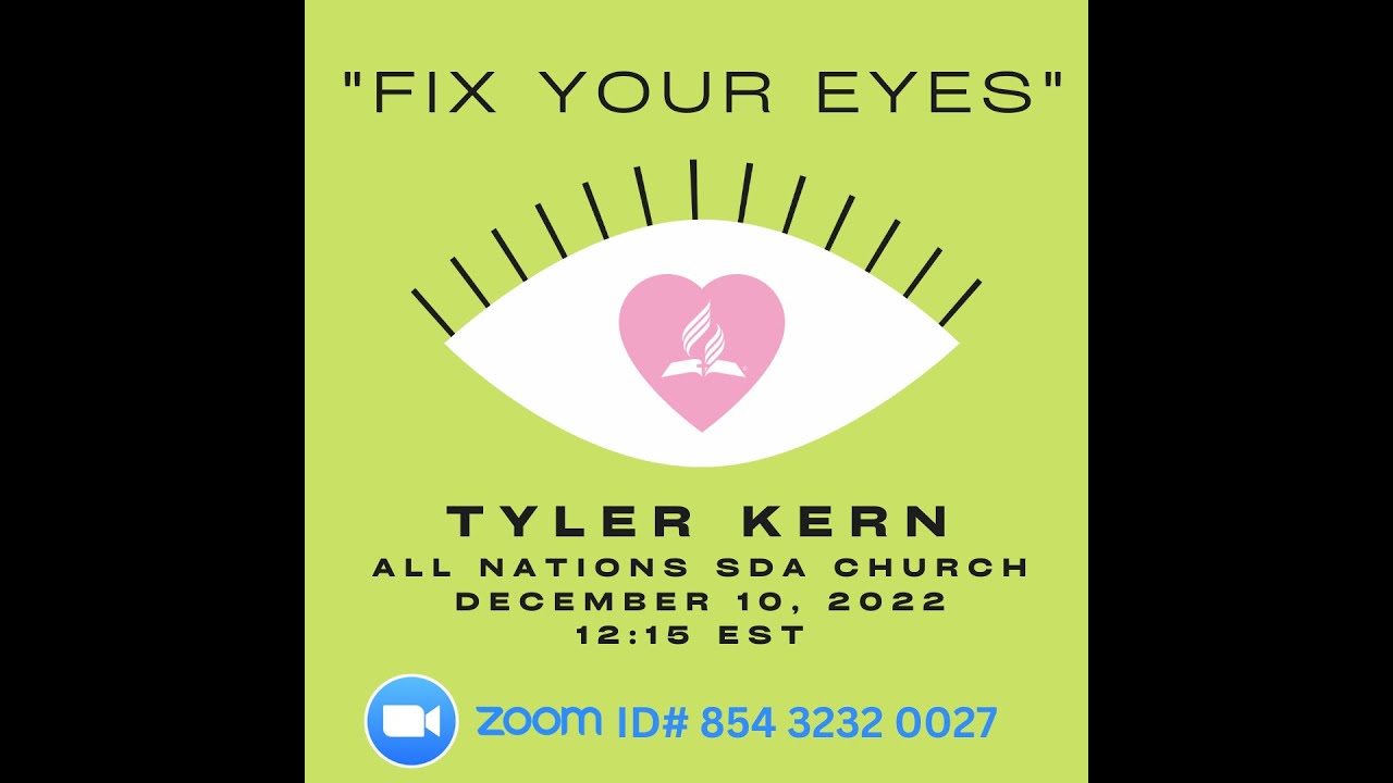 "Fix Your Eyes" Pr. Tyler Kern - YouTube