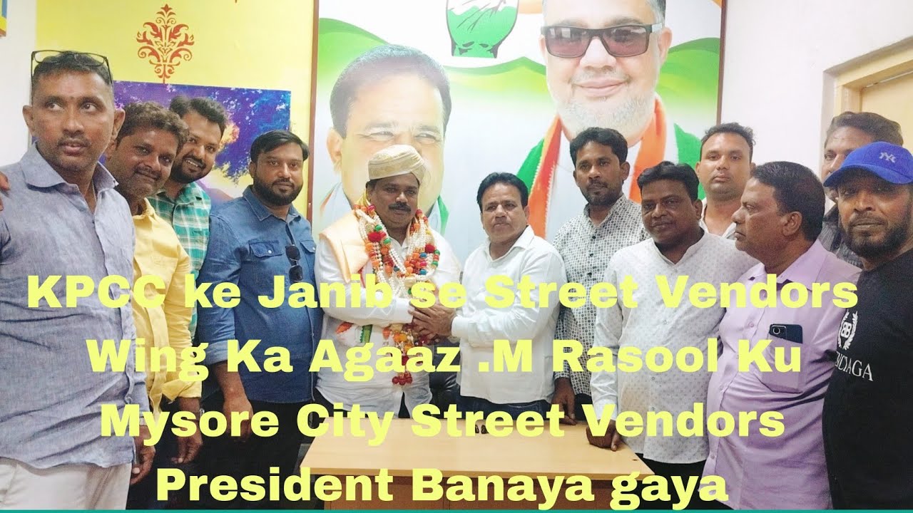 M Rasool Appointed As KPCC Vendors Wing Mysore City President .Syed ...