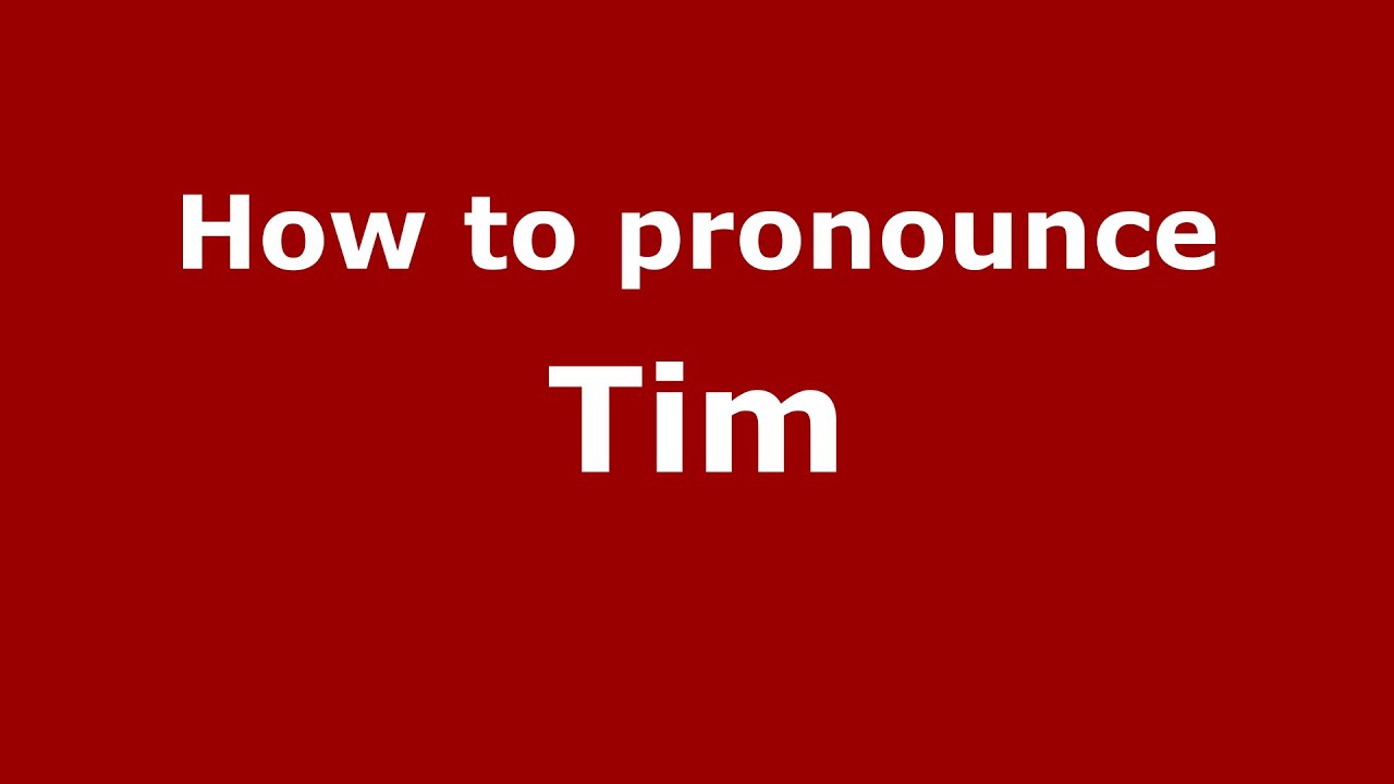 How to pronounce Tim (American English/US) - PronounceNames.com - YouTube