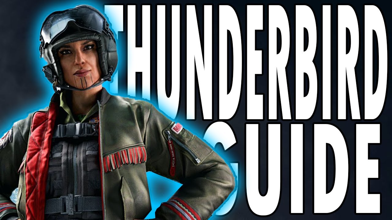 How To Play Thunderbird: Thunderbird Guide - Rainbow Six Siege Tips And ...