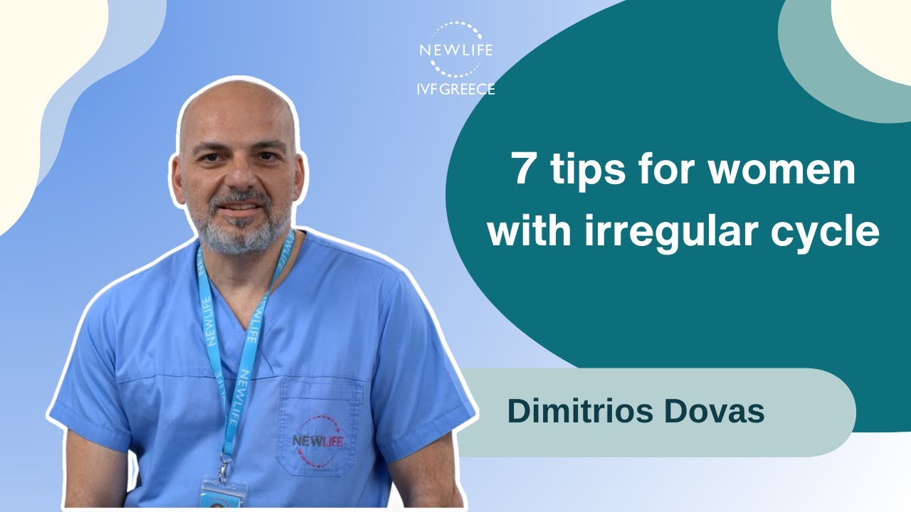 7 tips for women with irregular cycle - Dimitrios Dovas | Newlife IVF ...