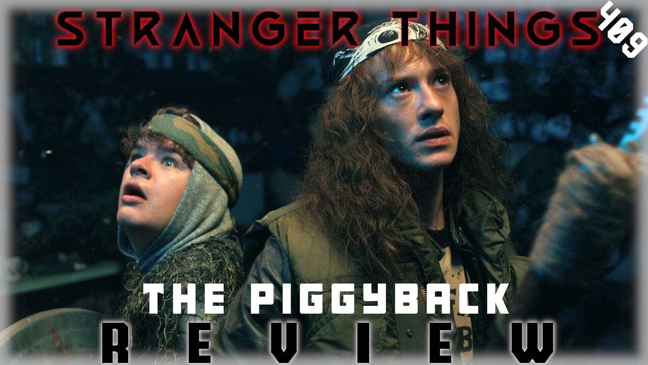 Stranger Things - 409 - The Piggyback (Review) - YouTube
