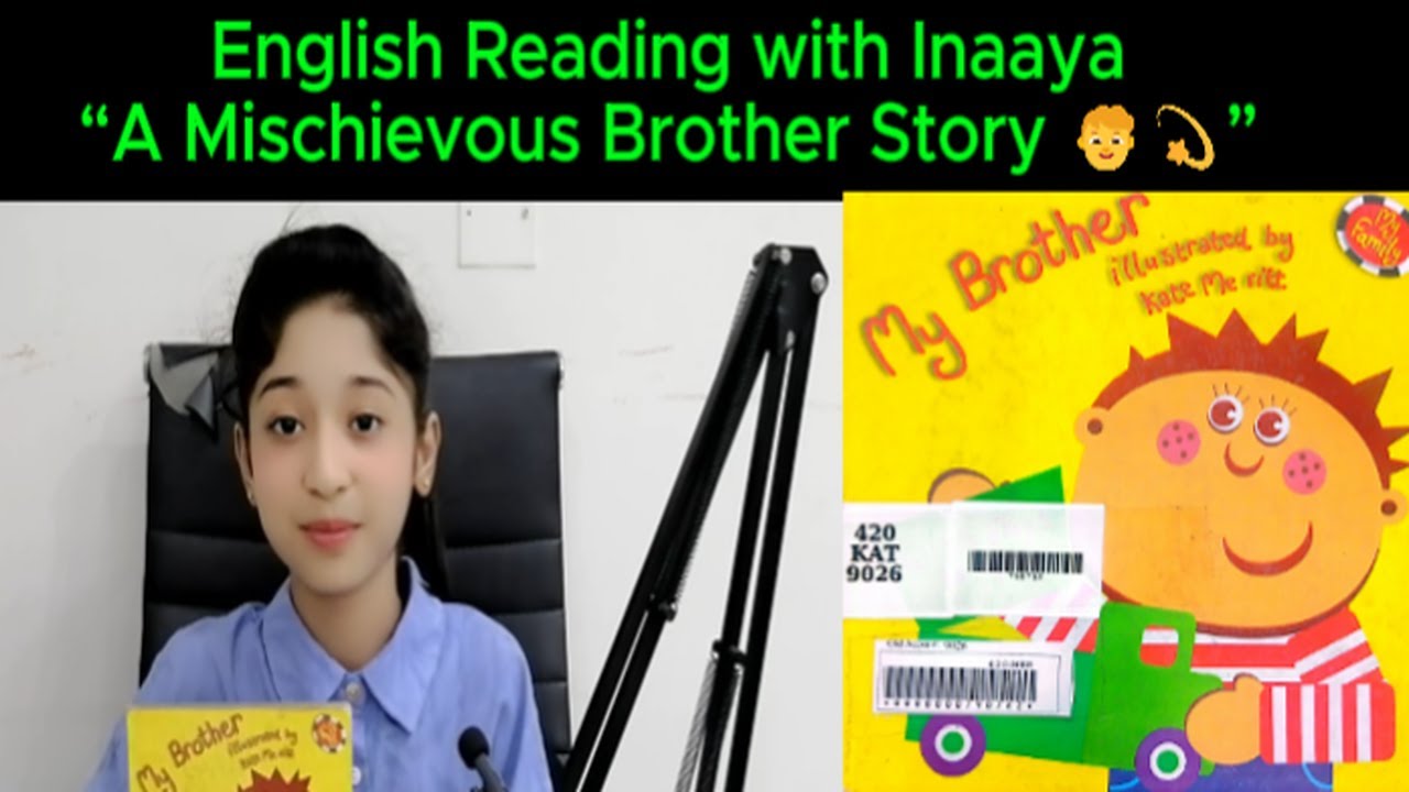 English Reading Session | A Mischievous Brother Story! 😜| My Brother ...