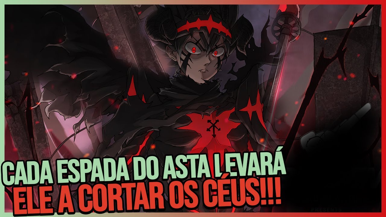 COMO ZETTEN EVOLUIRÁ O ASTA COM SUAS ESPADAS EM BLACK CLOVER!!! - YouTube