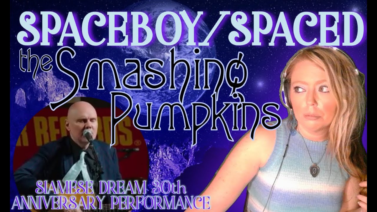 "Spaceboy/Spaced" Smashing Pumpkins Siamese Dream 30th Performance ...