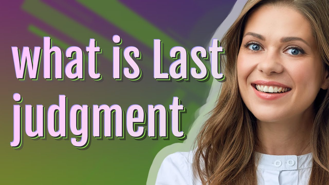 Last judgment | meaning of Last judgment - YouTube