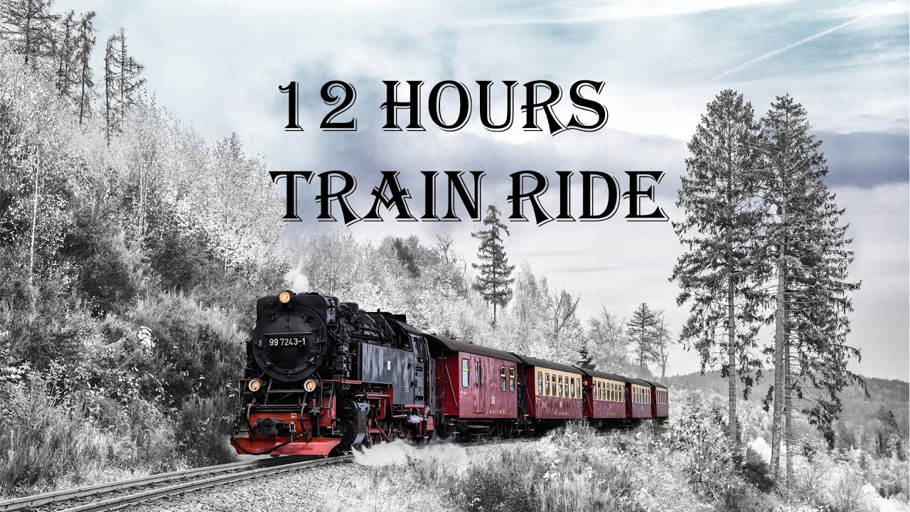 12 HOURS train noise, the sound of train wheels, sleeping to the sound ...