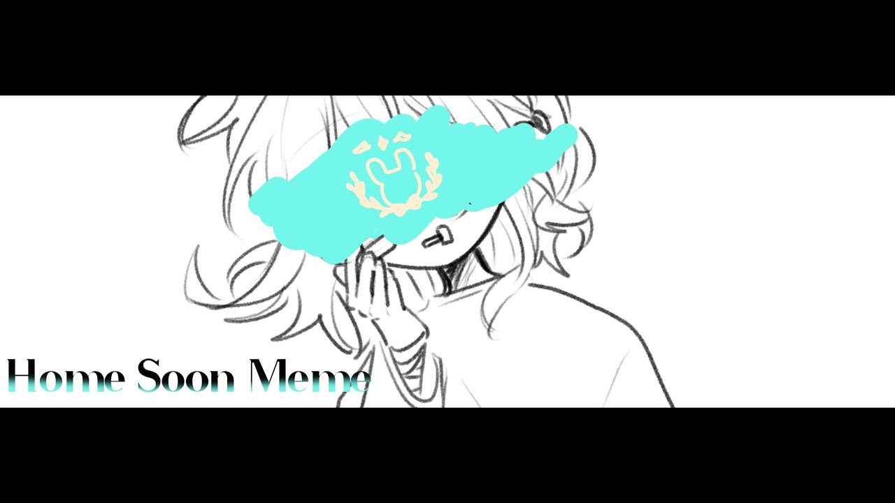 meme Home soon meme OC - YouTube