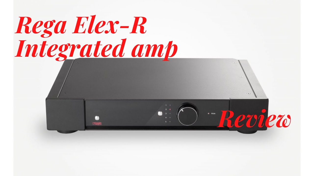 Rega Elex-R Integrated Amplifier Review: Reasonably priced stellar Hi ...