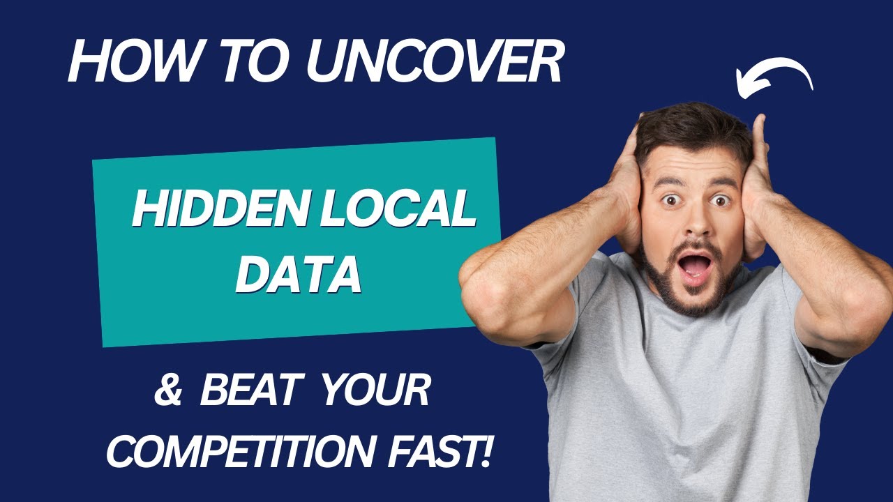 How to Uncover Hidden Local Data | Beat Your Competition Fast! - YouTube