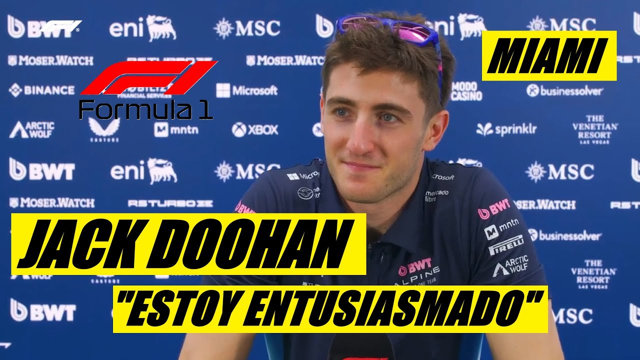 JACK DOOHAN MIAMI GP FORMULA 1 PRIMERAS DECLARACIONES - YouTube