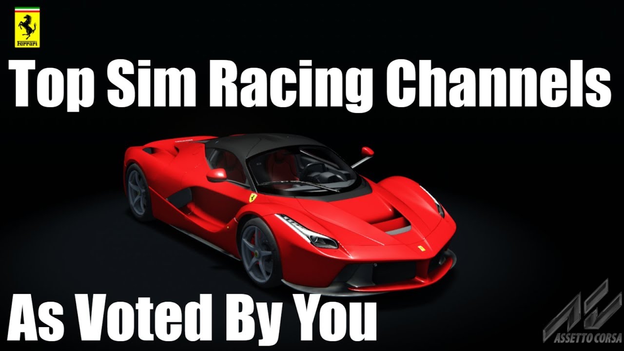 The Best Sim Racing Channels, As Voted By You! [Your Top/Favourite/Most ...