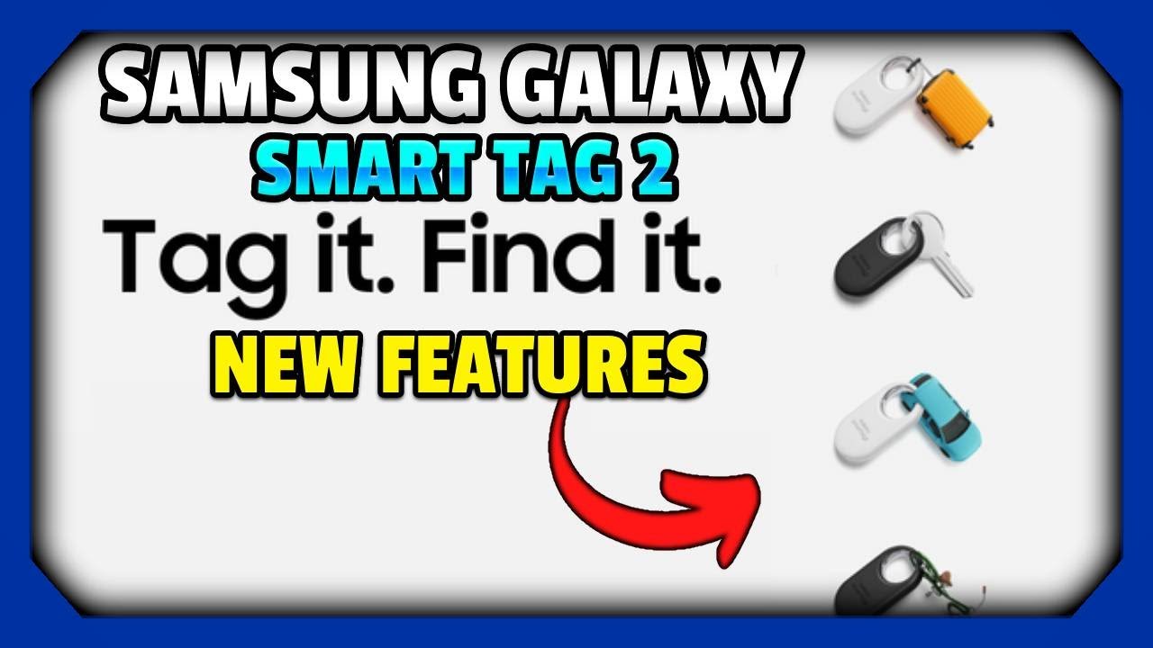 SAMSUNG GALAXY SMARTTAG 2 | SMART TAG 2 REVIEW & FEATURES | FIRTS LOOK ...