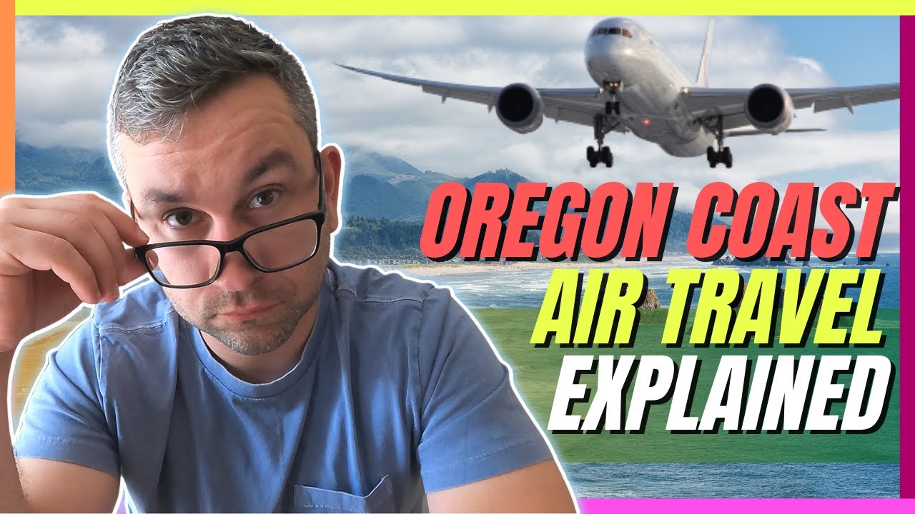 Oregon Coast Air Travel Explained [Airports Near Oregon Coast] - YouTube