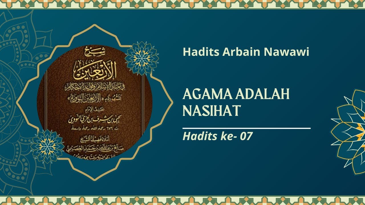 Ngaji Hadits Arbain Nawawi #07 : Agama adalah Nasihat - YouTube