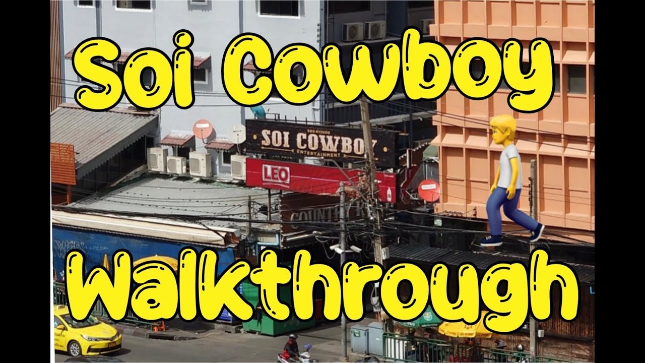 Soi Cowboy Walkthrough. Let's walk through Soi Cowboy (Evening and ...