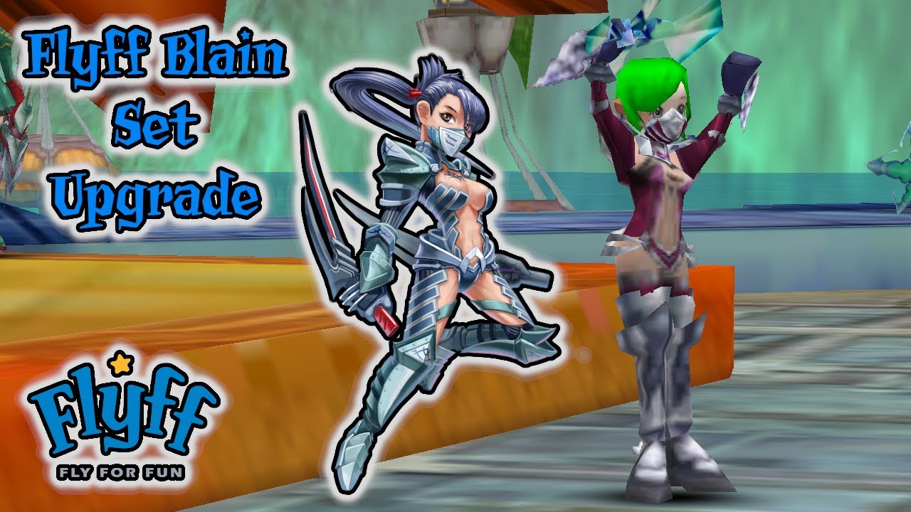 🔥Flyff - Blain Set Upgrade!!!🔥 - YouTube