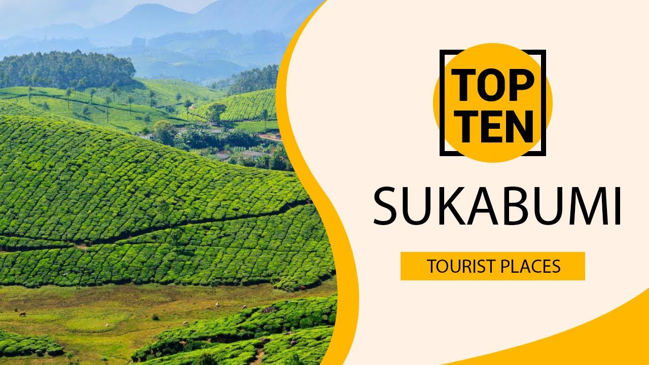 Top 10 Best Tourist Places to Visit in Sukabumi | Indonesia - English ...