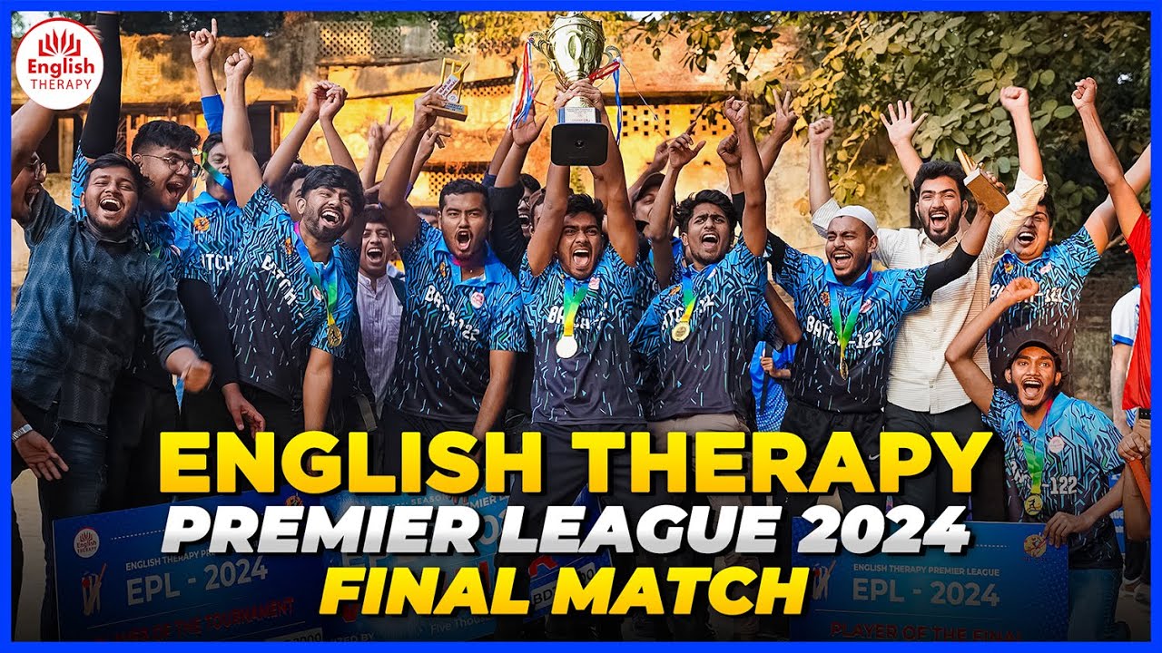 English Therapy Premier League 2024 l Final Match l English Therapy ...
