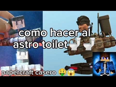 COMO HACER AL ASTRO TOILET 😱🚽 [VERCION MINECRAFT] papercraft casero 🤑😱😱 ...