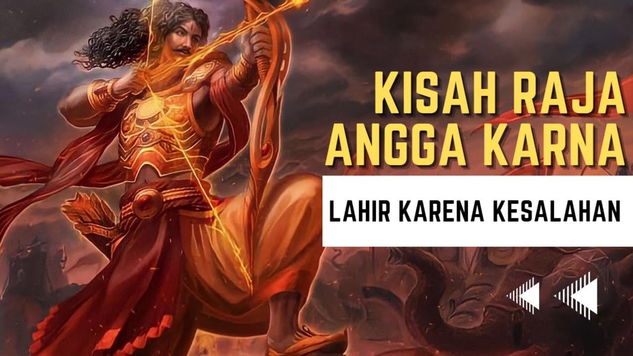 Pujangga Nagari Nusantara: Raja Angga Karna, terlahir dari sebuah ...