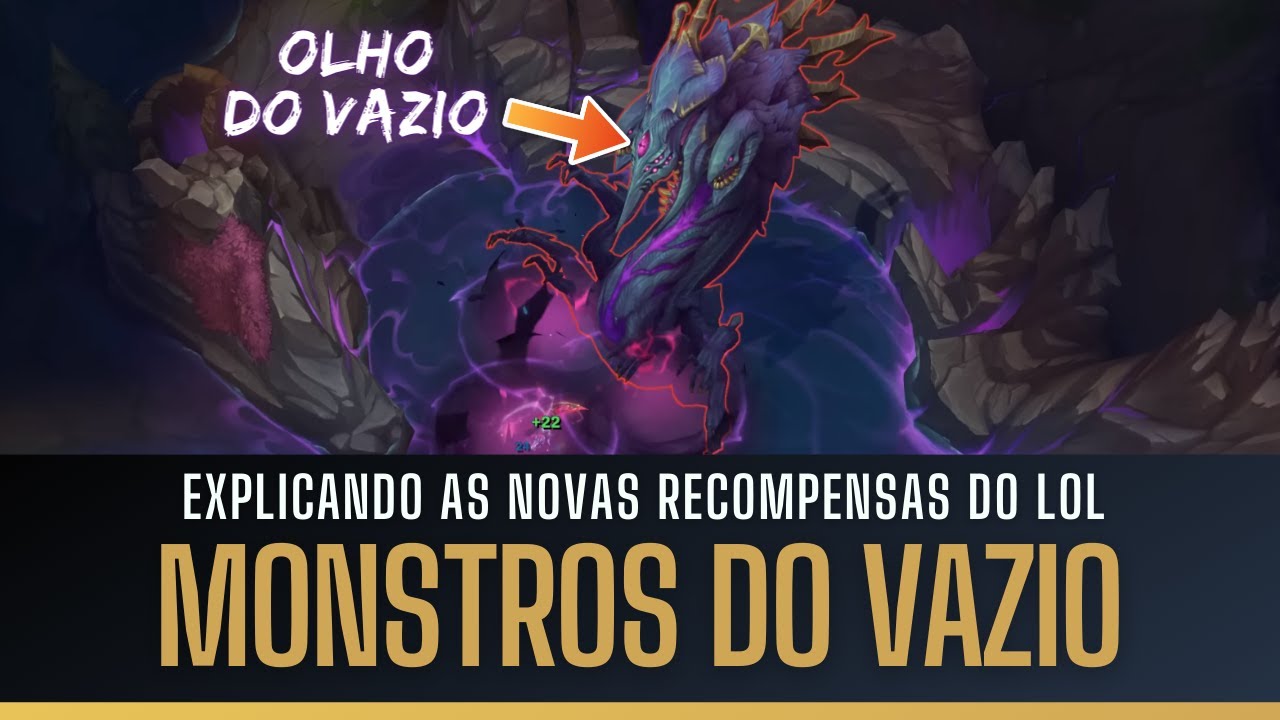 NOVOS MONSTROS DO LOL E AS RECOMPENSAS DO VAZIO! COMO CONTROLAR O ...