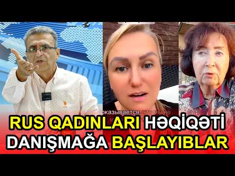 Kamran Həsənli: Rus qadınları həqiqəti danışmağa başlayıblar